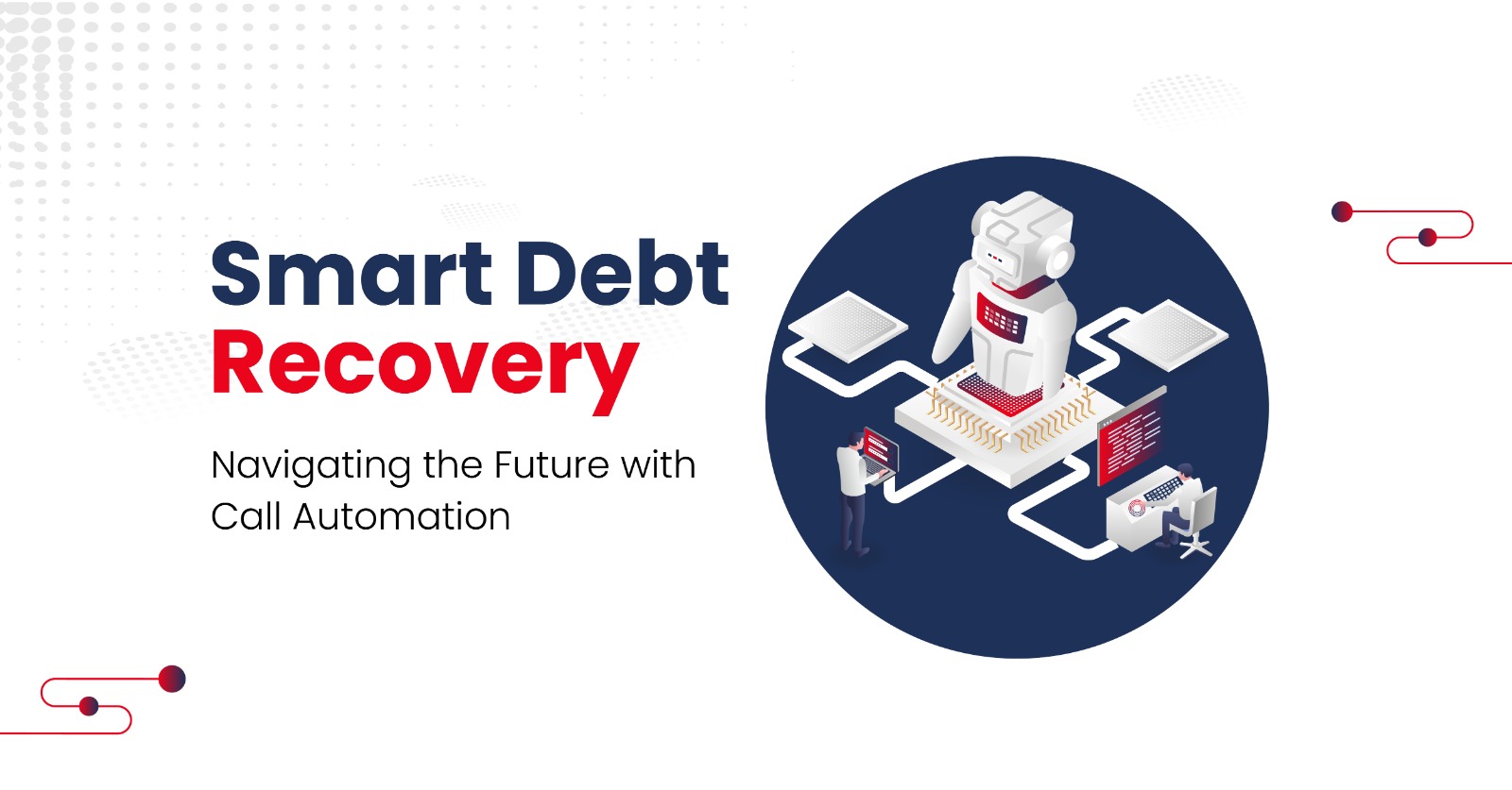 Smart Debt Recovery: Navigating the Future with Call Automation | spocto
